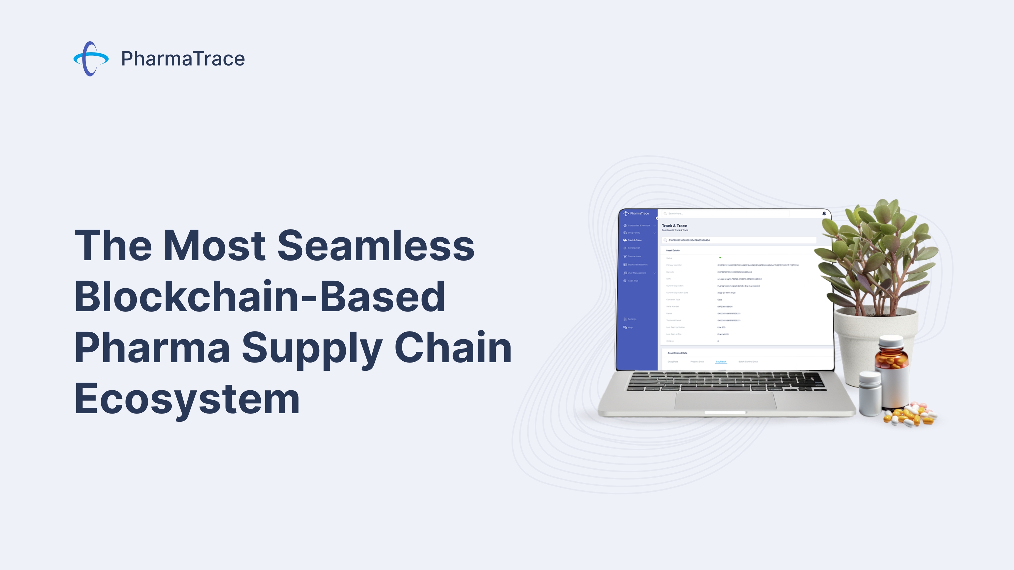 Blockchain solutions for drug traceability | PharmaTrace